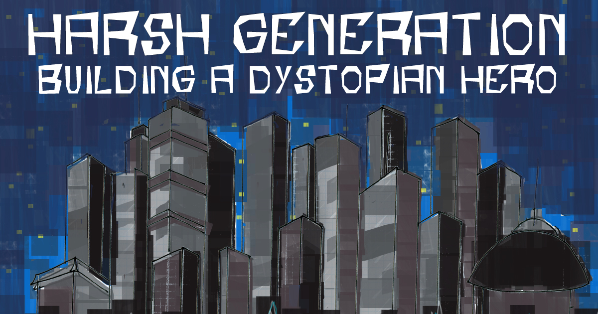 Harsh Generation: Building a Dystopian Hero – Masks and Mayhem Podcast