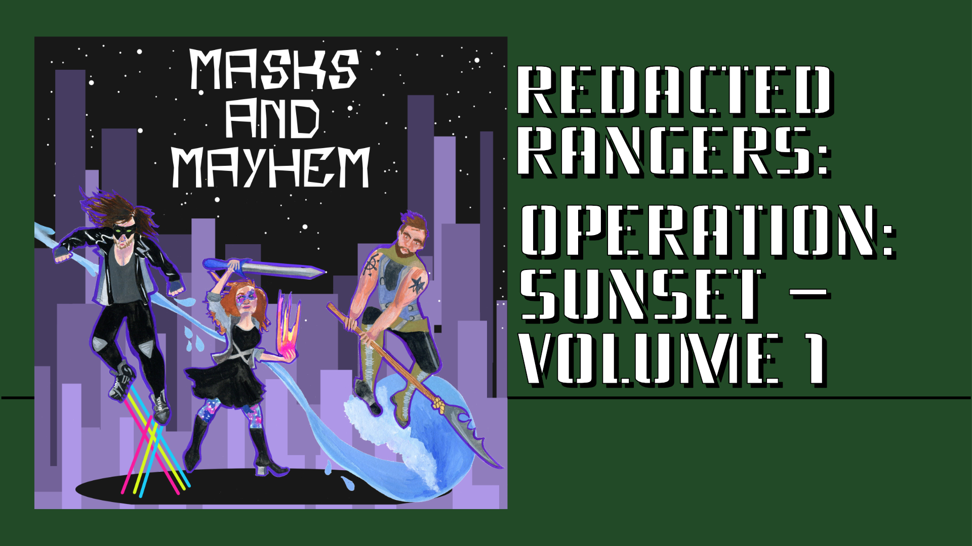 Redacted Rangers - Operation: Sunset, Volume 1 – Masks and Mayhem Podcast