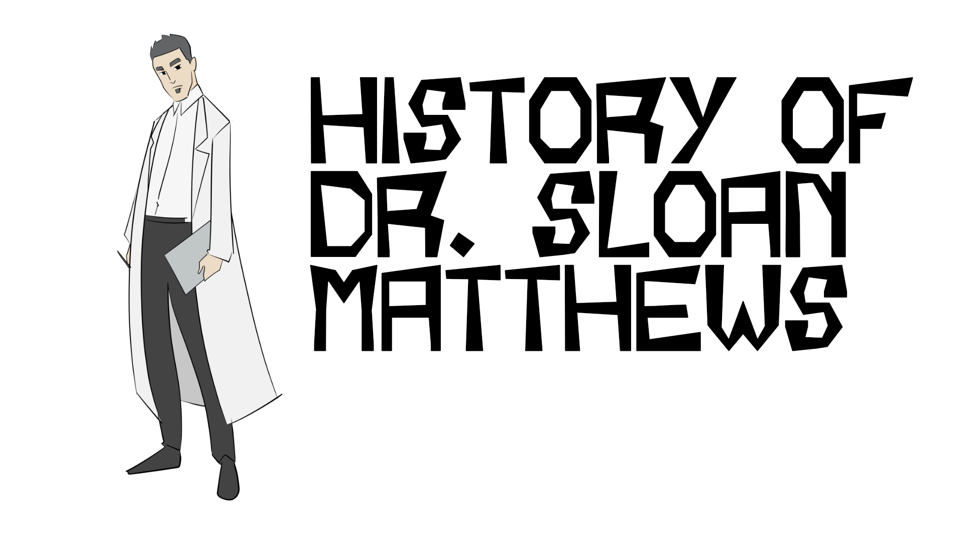 History of Dr. Sloan Matthews – Masks and Mayhem Podcast
